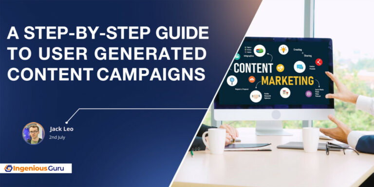 A Step-By-Step Guide To User Generated Content Campaigns